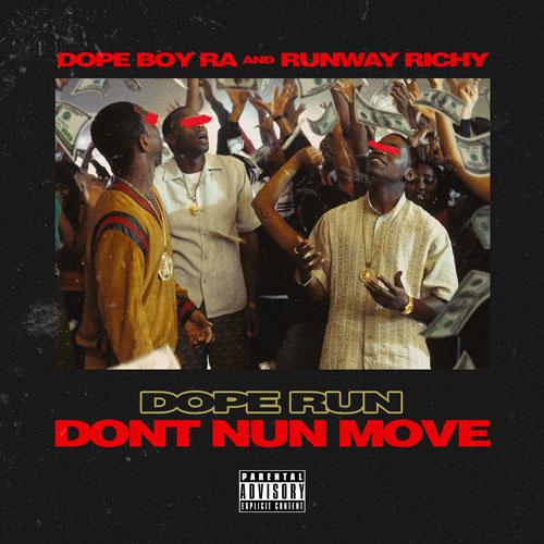Runway Richy x Dope Boy Ra – Dont Nun Move | ATLTOP20